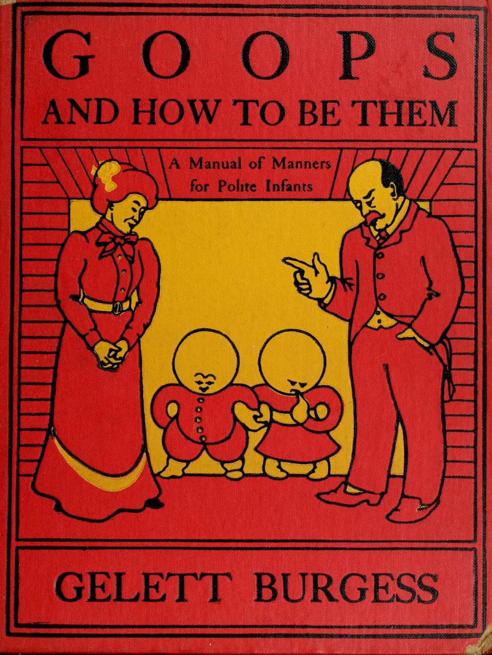 Goops and How to Be Them - Gelett Burgess (Illustrators)